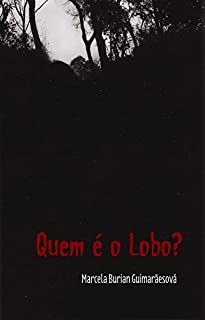 Quem é o Lobo? - eBook, Resumo, Ler Online e PDF - por Marcela Burian ...