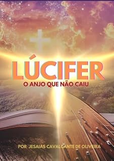 Lúcifer : O Anjo Que Não Caiu - eBook, Resumo, Ler Online e PDF - por ...