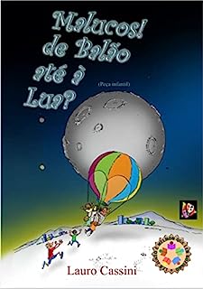 Malucos de Balão até à Lua?: Ir à Lua em Um Balão?! (Turma Maluka em ...