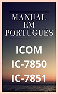 Manual em Português do Rádio ICOM IC-7850: Completo e Ilustrado - eBook, Resumo, Ler Online e ...