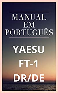 Manual em Português do Rádio YAESU FT-1 DR/DE: Completo e Ilustrado - eBook, Resumo, Ler Online ...