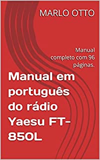 Manual em português do rádio Yaesu FT-850L: Manual completo com 96 páginas. - eBook, Resumo, Ler ...