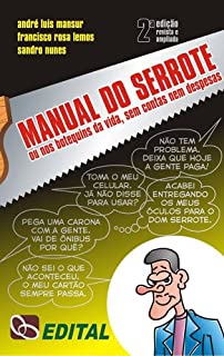 Manual do Serrote: ou nos botequins da vida, sem contas nem despesas ...