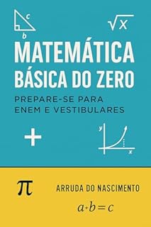 Matemática Básica do Zero: Prepare-se para Enem e Vestibulares - eBook ...
