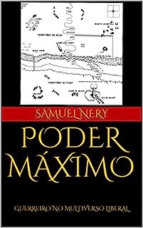 PODER MÁXIMO: GUERREIRO NO MULTIVERSO LIBERAL - eBook, Resumo, Ler ...
