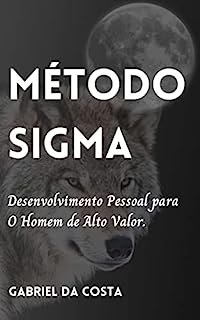 Método Sigma Desenvolvimento Pessoal Para O Homem De Alto Valor