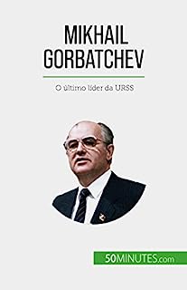 Mikhail Gorbatchev: O último líder da URSS - eBook, Resumo, Ler Online ...