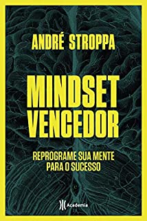 Mindset vencedor - eBook, Resumo, Ler Online e PDF - por André Stroppa