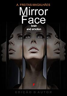 Mirror Face - Brain and Emotion - eBook, Resumo, Ler Online e PDF - por A. Freitas-magalhães
