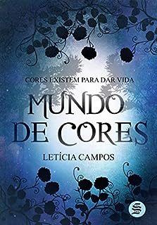 Mundo de Cores - eBook, Resumo, Ler Online e PDF - por Campos, Leticia