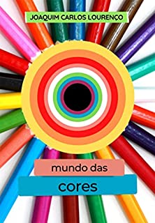 O Mundo Das Cores - eBook, Resumo, Ler Online e PDF - por Joaquim ...