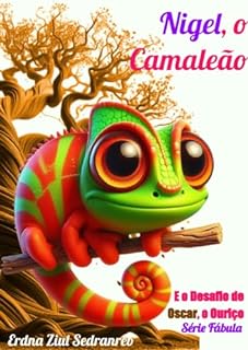 Nigel, o Camaleão: E o Desafio de Oscar, o Ouriço (Fábulas) - eBook ...