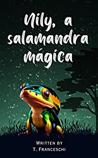 Nily, A Salamandra - eBook, Resumo, Ler Online e PDF - por Franceschi ...