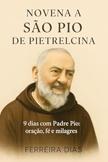 Novena a São Pio de Pietrelcina - eBook, Resumo, Ler Online e PDF - por Dias, Ferreira