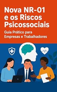 NR-01 Atualizada: Guia Completo sobre Riscos Psicossociais no Trabalho ...