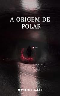 A Origem de Polar (A Visão de Polar) - eBook, Resumo, Ler Online e PDF ...