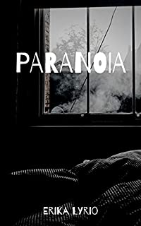 Paranoia - eBook, Resumo, Ler Online e PDF - por Lyrio, Erika