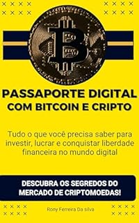 Passaporte Digital Com Bitcoin e Cripto: Descubra os Segredos do mercado de Criptomoedas ...