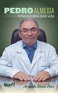Pedro Almeida: uma escolha pela vida - eBook, Resumo, Ler Online e PDF ...