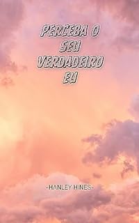 Perceba o seu verdadeiro eu: Avanço Pessoal e Desenvolvimento - eBook ...