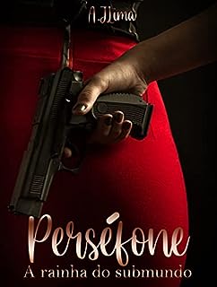 Perséfone: A rainha do submundo - eBook, Resumo, Ler Online e PDF - por Lima, A.J