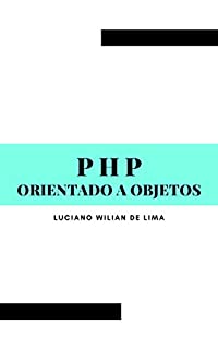 PHP orientado a objetos - eBook, Resumo, Ler Online e PDF - por Luciano Lima