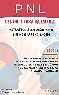 PNL DENTRO E FORA DA ESCOLA: ESTRATÉGIAS QUE AUXILIAM O ENSINO E APRENDIZAGEM - eBook, Resumo ...