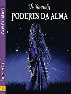 PODERES DA ALMA - eBook, Resumo, Ler Online e PDF - por Benevides, Jô