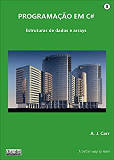 Programação em C# III: Estruturas de dados e arrays - eBook, Resumo ...