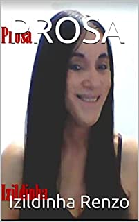 PROSA - eBook, Resumo, Ler Online e PDF - por Renzo, Izildinha