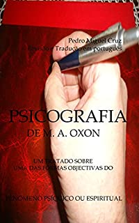 Psicografia: Um Tratado Sobre uma das Formas Objectivas do Fenómeno ...