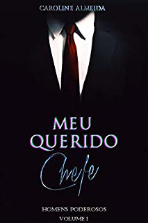 Meu querido chefe (Homens poderosos Livro 1) - eBook, Resumo, Ler Online e PDF - por Almeida ...