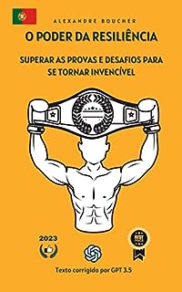 O poder da resiliência: Superar as provas e desafios para se tornar invencível - eBook, Resumo ...
