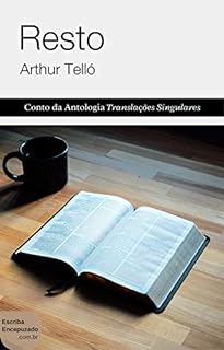 Resto: Conto da Antologia Translações Singulares - eBook, Resumo, Ler ...