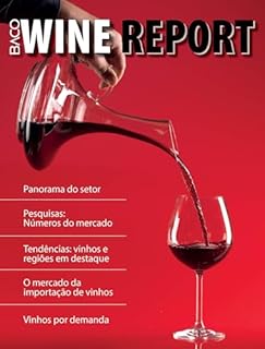 REVISTA WINE REPORT - 2024 - eBook, Resumo, Ler Online e PDF - por revista, BACO