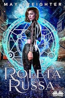 Roleta Russa - eBook, Resumo, Ler Online e PDF - por May Freighter