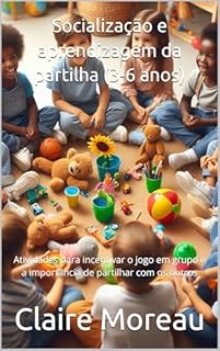 Socialização e aprendizagem da partilha (3-6 anos): Atividades para ...