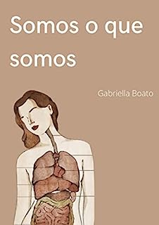 Somos o que somos - eBook, Resumo, Ler Online e PDF - por Boato, Gabriella