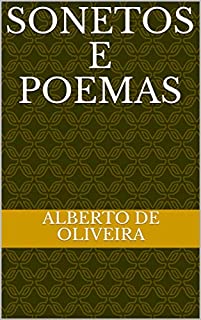 Sonetos e Poemas - eBook, Resumo, Ler Online e PDF - por Alberto de Oliveira