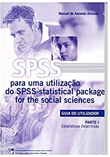 SPSS - Statistical Package for the Social Sciences: Guia do Utilizador ...