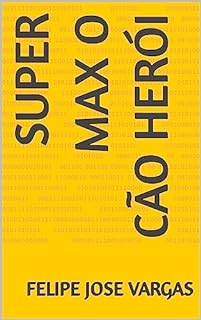 Super max o cão herói - eBook, Resumo, Ler Online e PDF - por Vargas ...
