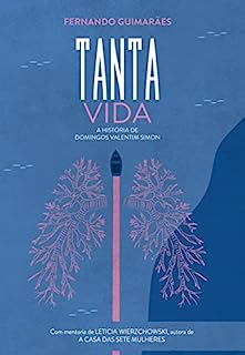 Tanta Vida : A história de Domingos Valentim Simon - eBook, Resumo, Ler ...