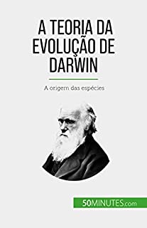 A Teoria da Evolução de Darwin: A origem das espécies - eBook, Resumo ...
