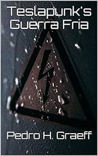 Teslapunk's Guerra Fria - eBook, Resumo, Ler Online e PDF - por Pedro H ...