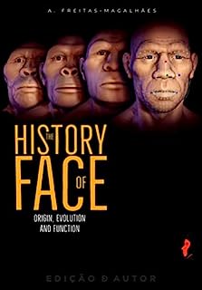 The History of Face - Origin, Evolution and Function - eBook, Resumo ...