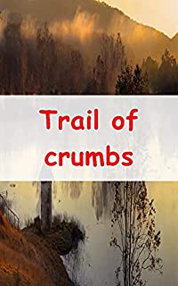 Trail of crumbs - eBook, Resumo, Ler Online e PDF - por Singh, Adam
