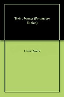 Trair o banner - eBook, Resumo, Ler Online e PDF - por