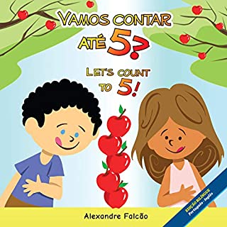 Vamos contar até 5? - Let's count to 5!: (Livro infantil bilíngue ...