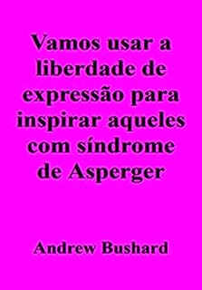 Vamos usar a liberdade de expressão para inspirar aqueles com síndrome ...