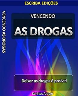 Vencendo as drogas: Deixar as drogas é possível (Viver sem drogas Livro 1) - eBook, Resumo, Ler ...